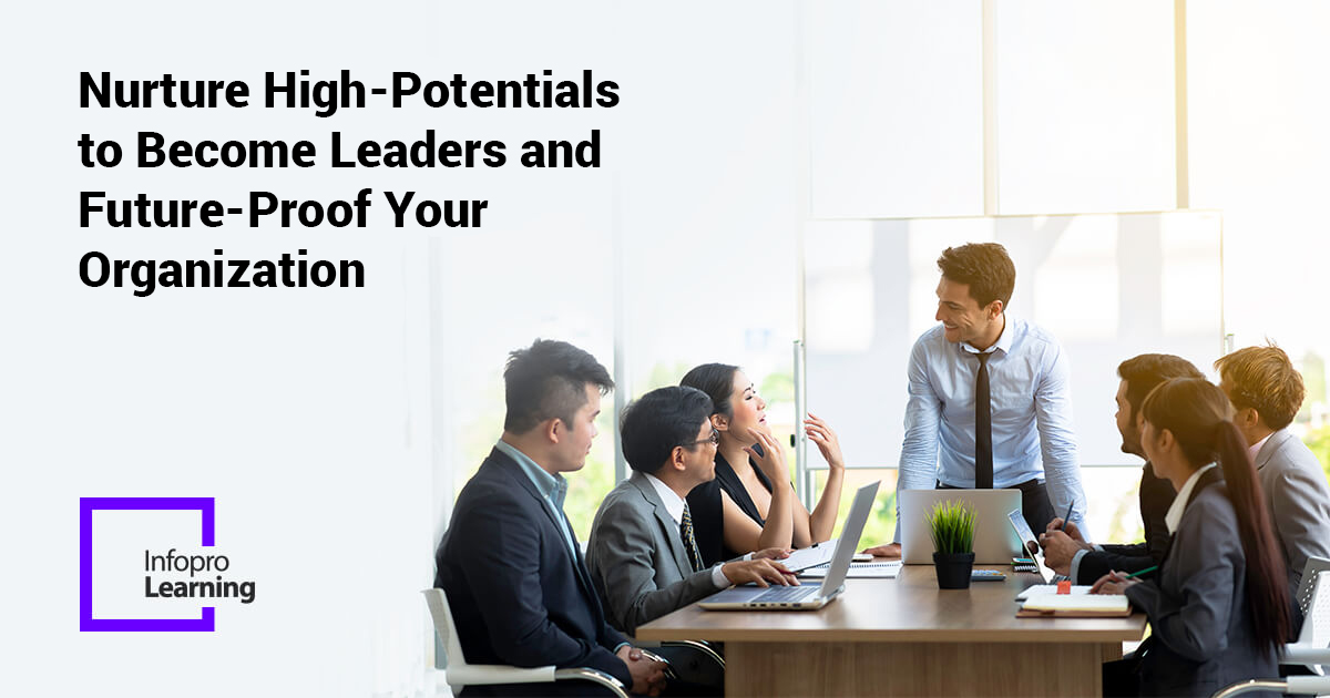 Nurture High-Potentials to Become Leaders and Future-Proof Your Organization