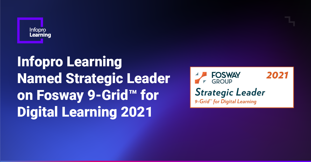 Infopro Learning as a Strategic Leader on Fosway 9-Gridâ 2021