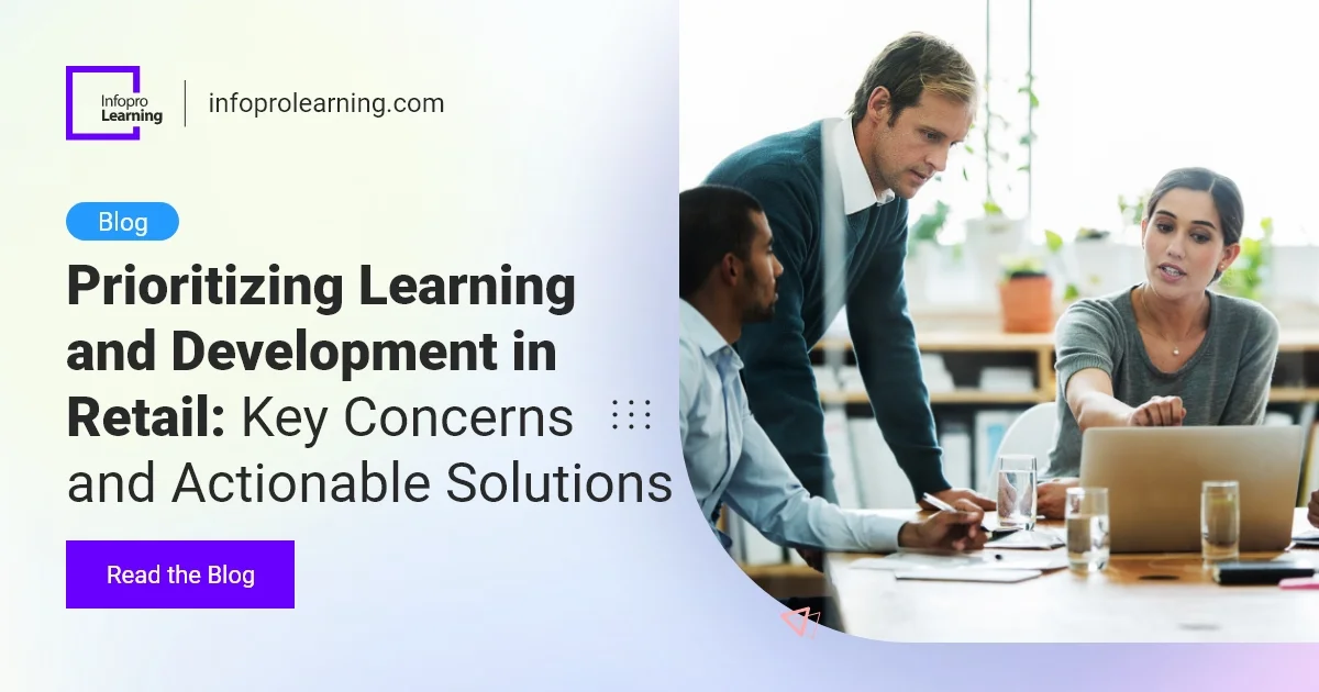 Overcoming the Top 6 Challenges Faced by L&D Leaders in the Retail Industry