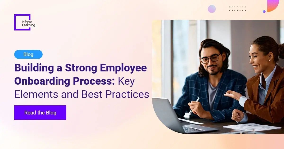 Importance of Employee Onboarding Process: Key Elements and Best Practices