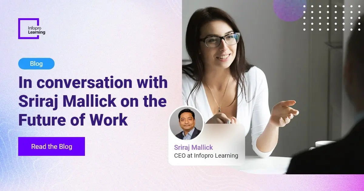 In Conversation with Sriraj Mallick on the Future of Work | Exclusive Interview with Infopro ...