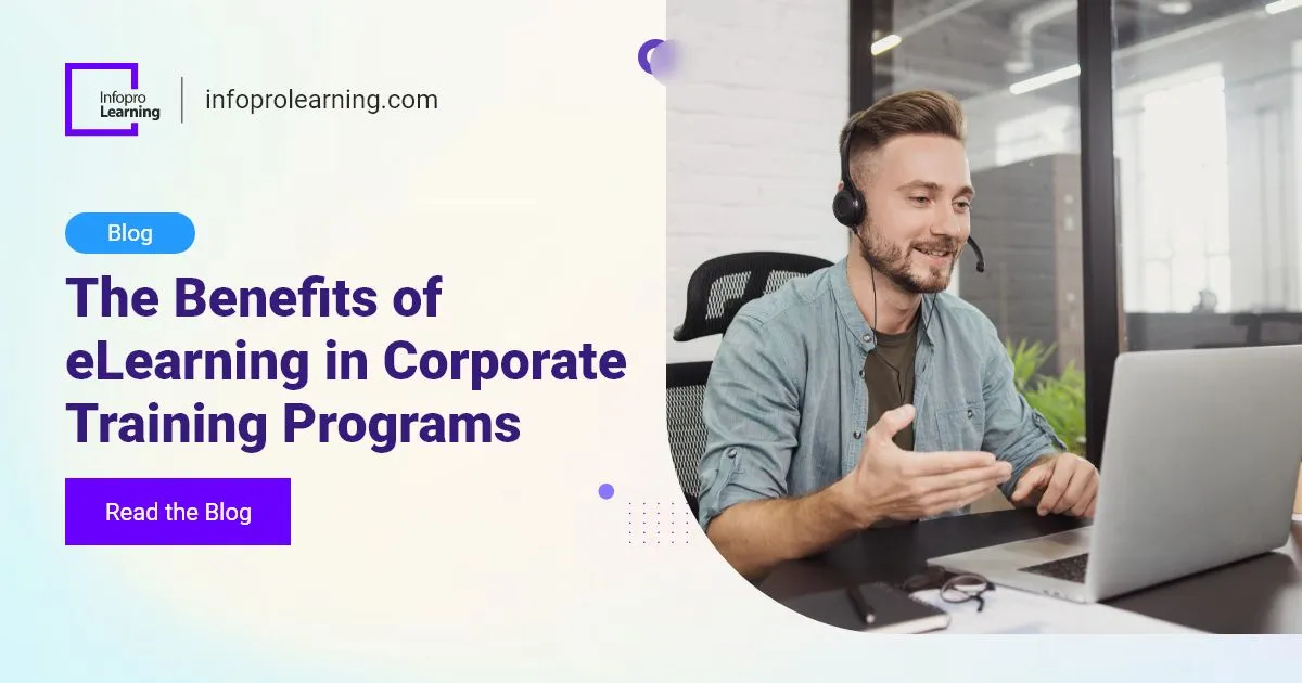 6 Benefits of eLearning for Corporate Training Programs | Infopro Learning