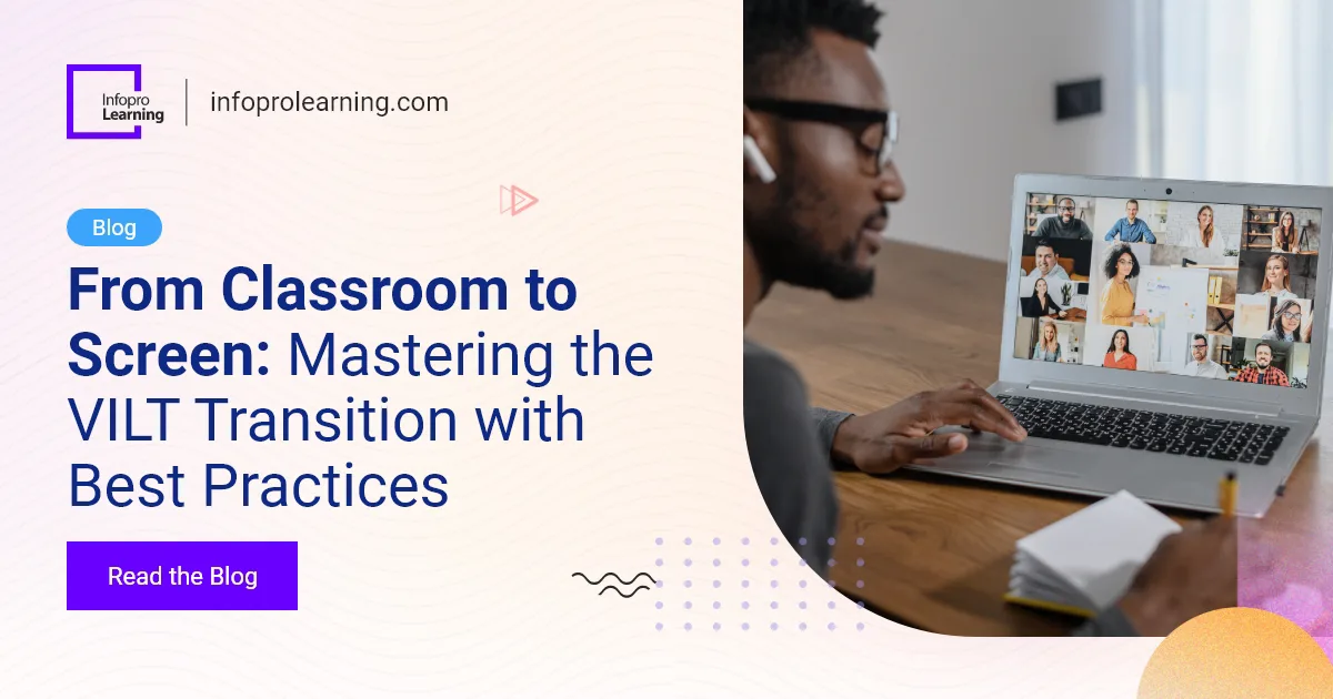 Transitioning from ILT to VILT: Best Practices & Strategies