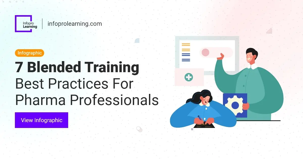 7 Blended Training Practices for Pharma Professionals