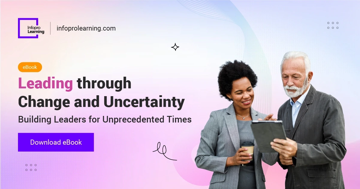 Leading through Change and Uncertainty: Building Leaders for ...