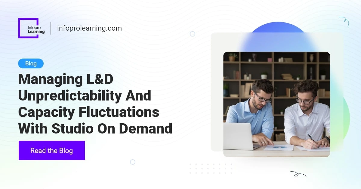 Managing L&D Unpredictability with Studio on Demand