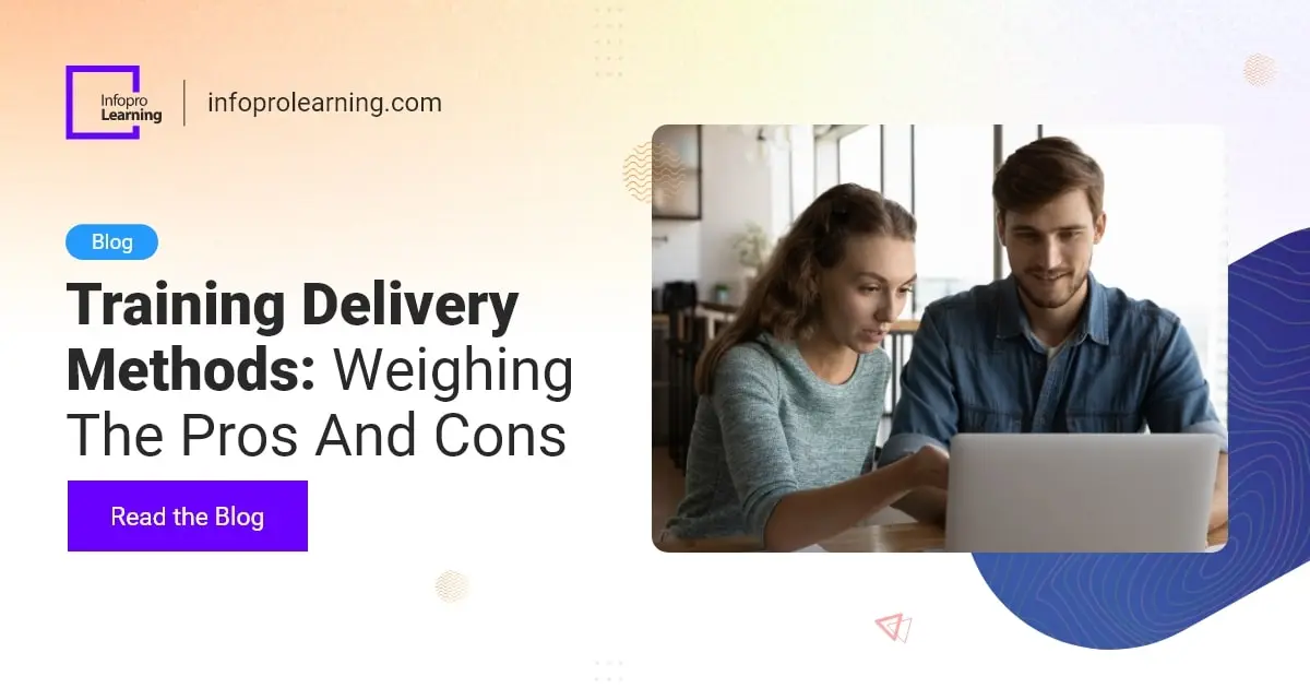 Top Training Delivery Methods: Pros & Cons Explained in Detail