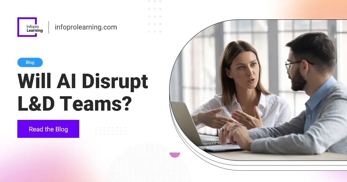 AI Impact on L&D Teams: Challenges & Opportunities
