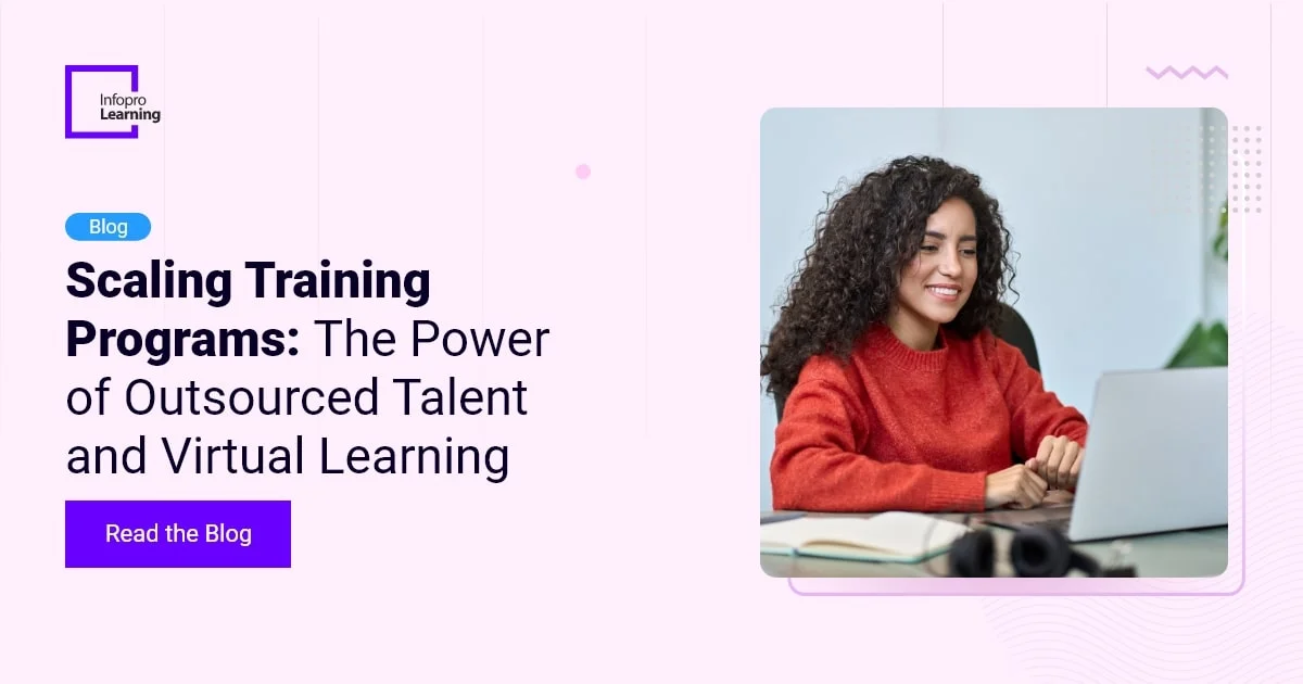 Scaling Training Programs: Outsourced Talent & Virtual Learning