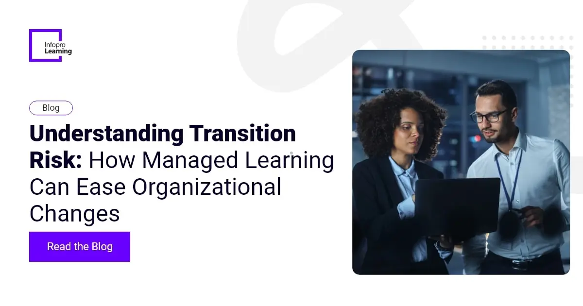 Managed Learning: Reducing Transition Risks in Organizational Change