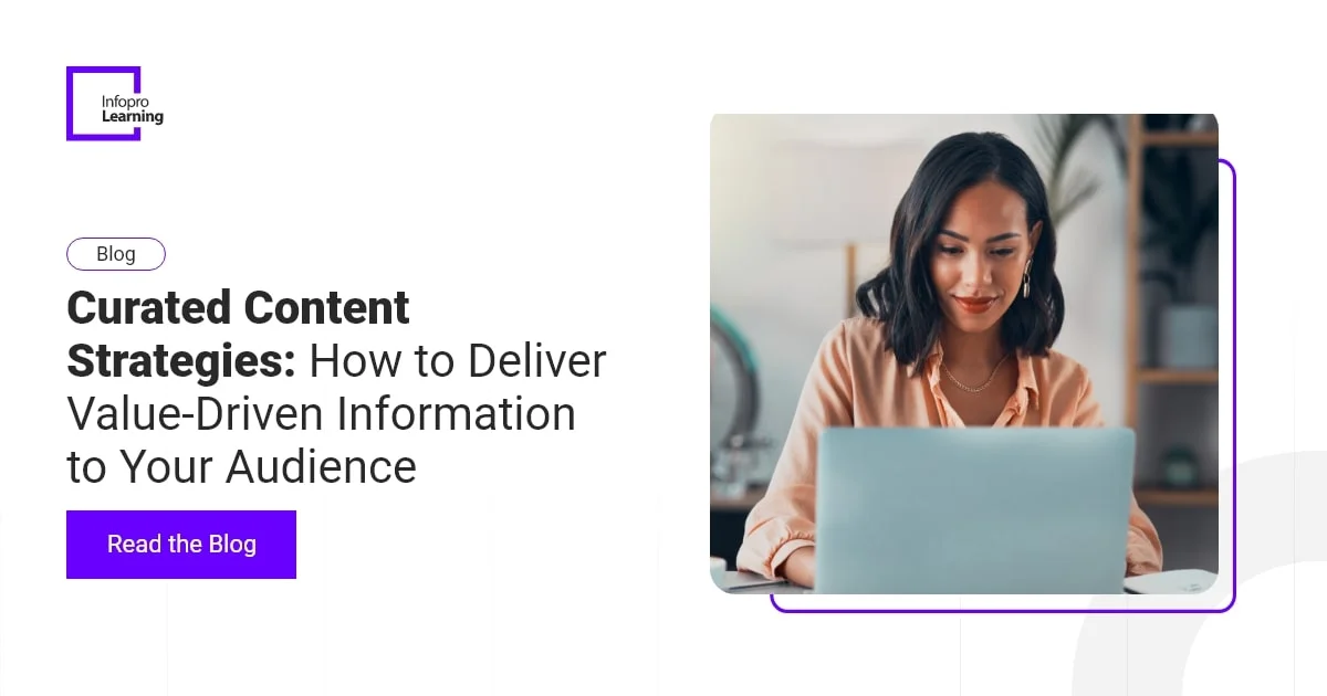 Content Curation: Deliver Targeted, Engaging Learning Content