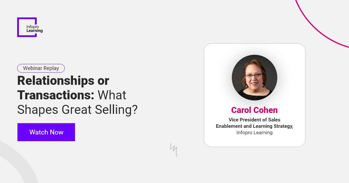 Relationships or Transactions: What Shapes Great Selling? - Infopro ...