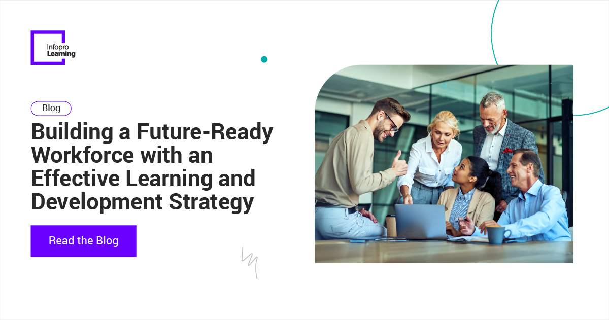 Strengthen Your Workforce with a Smart L&D Strategy